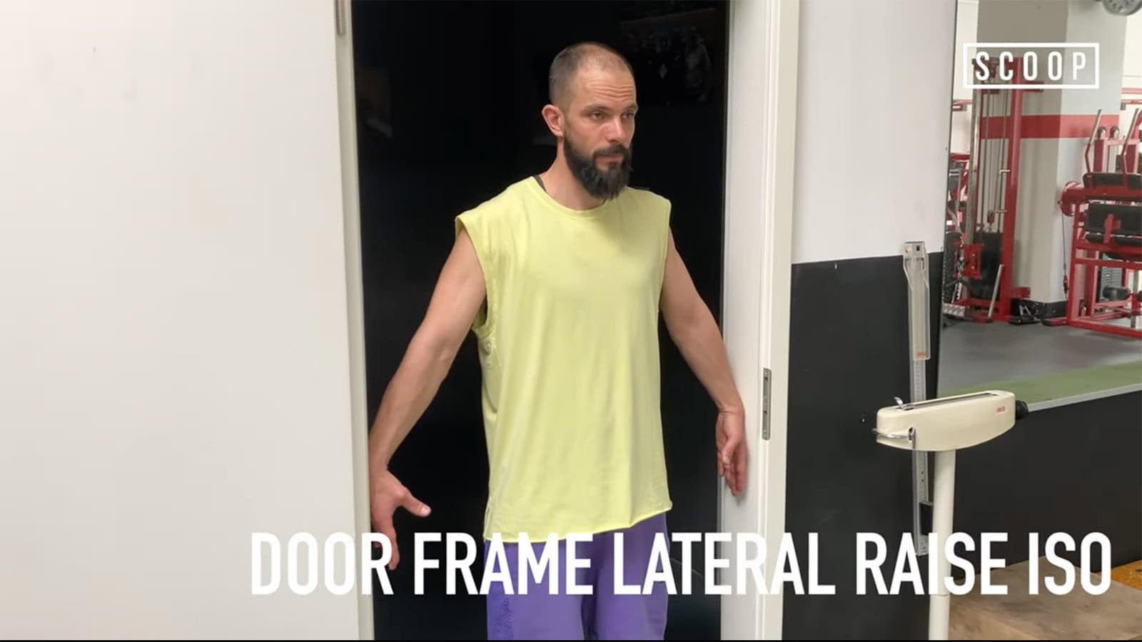 Door Frame Lateral Raise Demo-Video • Scoop